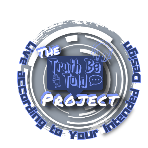 The Truth Be Told Project - Don't Just Live By Default, Live by Design ...